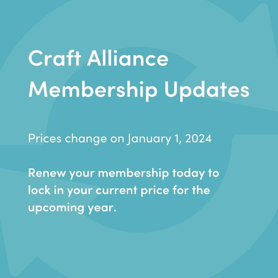 Important Update: Craft Alliance Membership Restructure - Craft Alliance