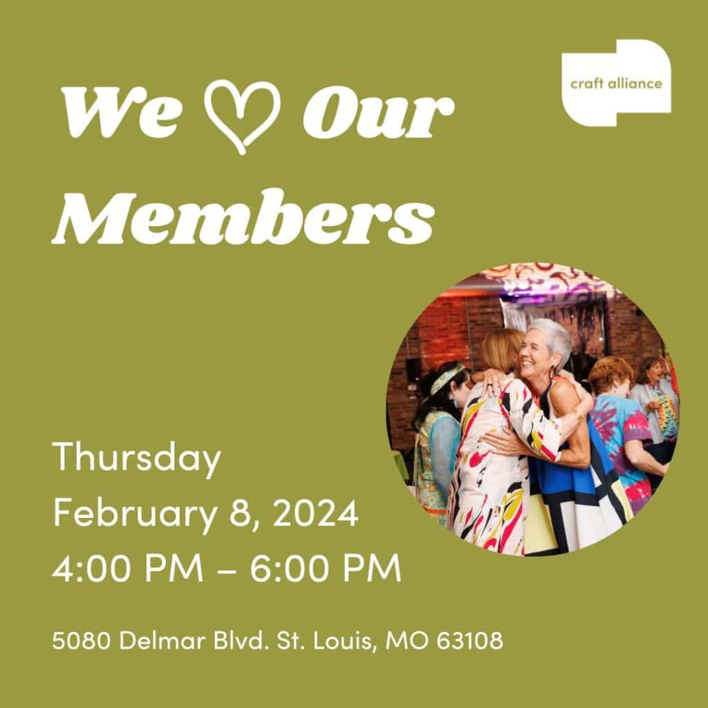 Member Social - We Love Our Members - Craft Alliance